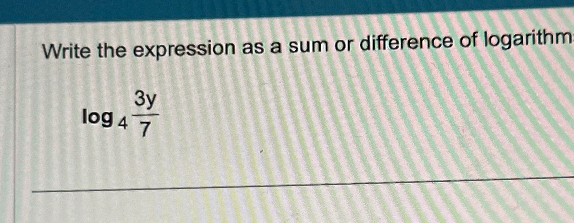 Solved Write the expression as a sum or difference of | Chegg.com