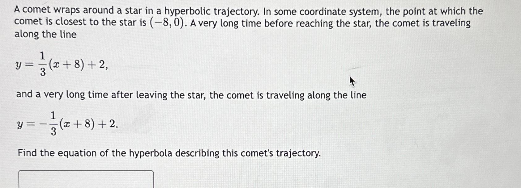 Solved A comet wraps around a star in a hyperbolic | Chegg.com
