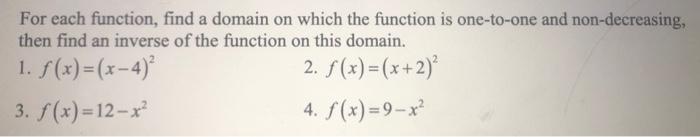 Solved For each function, find a domain on which the | Chegg.com