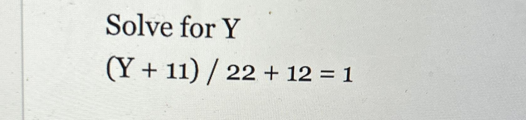 Solved Solve for YY+1122+12=1 | Chegg.com