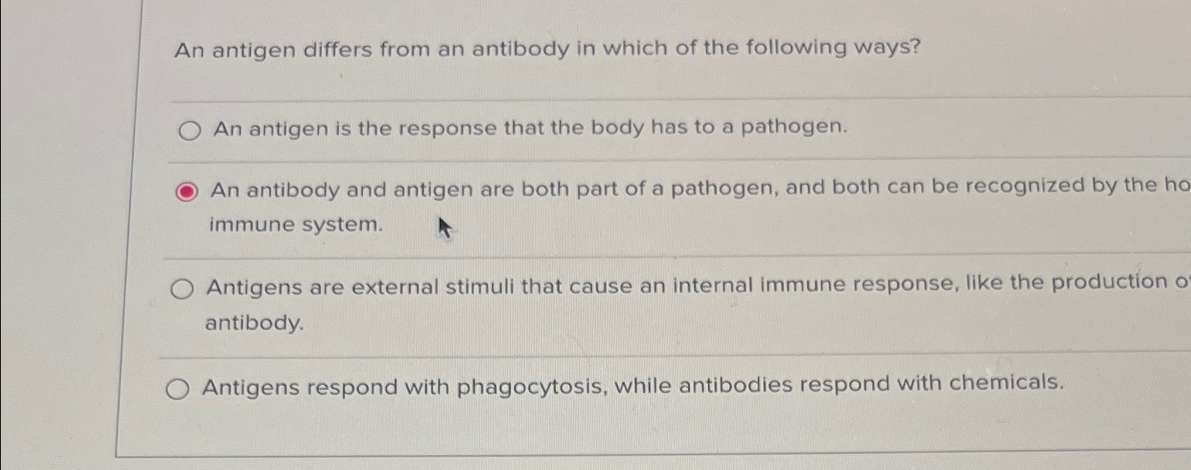 Solved An antigen differs from an antibody in which of the | Chegg.com