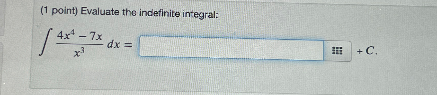 Solved (1 ﻿point) ﻿Evaluate the indefinite | Chegg.com