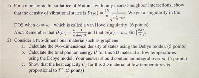 Solved 1) For a monatomic linear lattice of N atoms with | Chegg.com