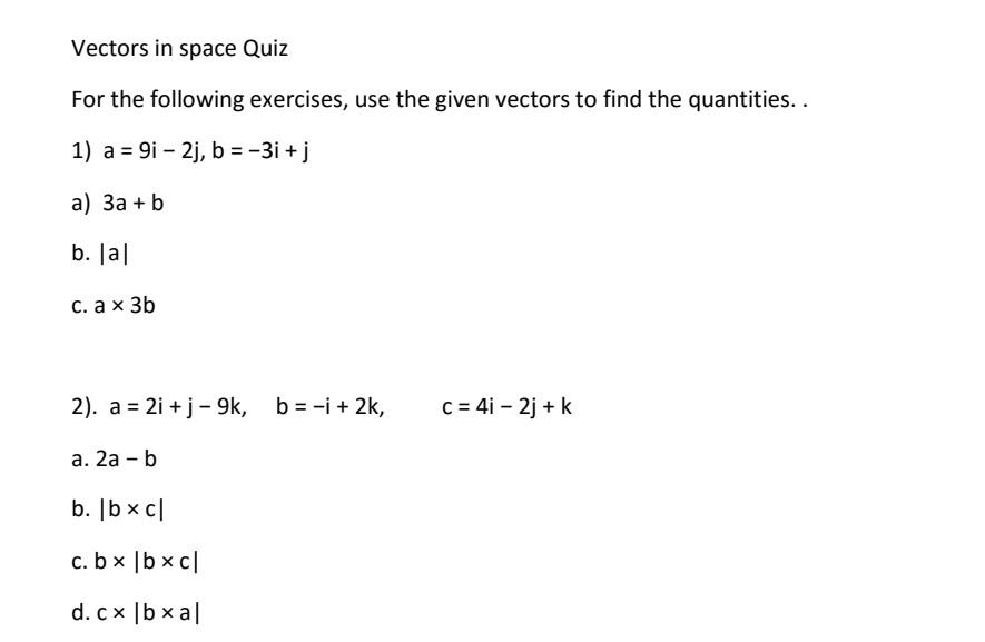 Solved Vectors in space Quiz For the following exercises, | Chegg.com