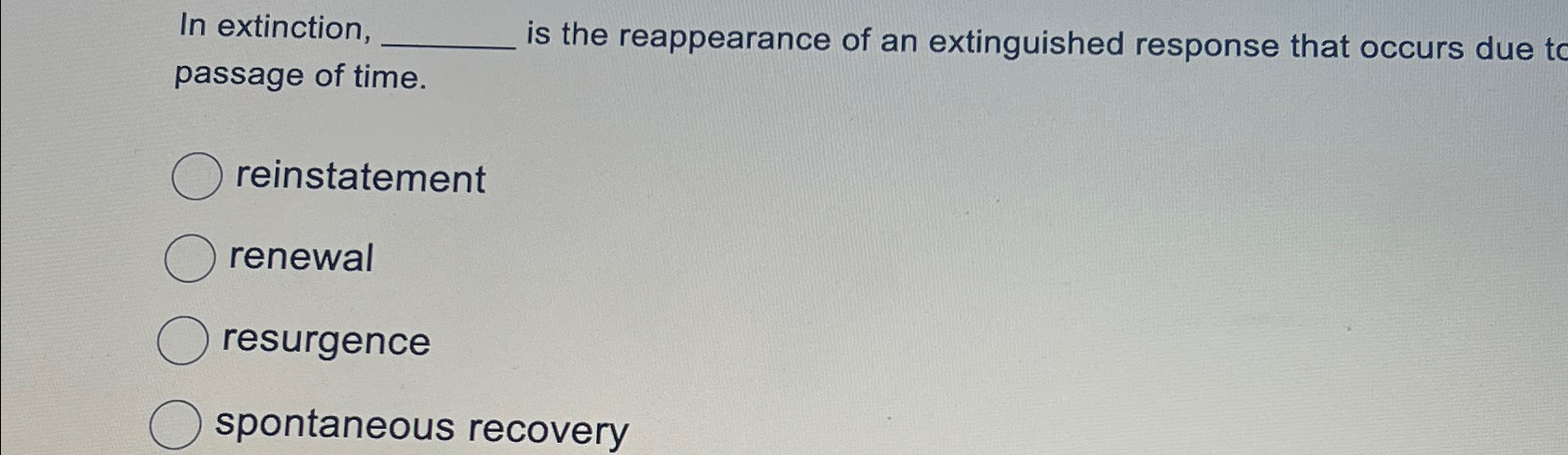 Solved In extinction ﻿is the reappearance of an | Chegg.com