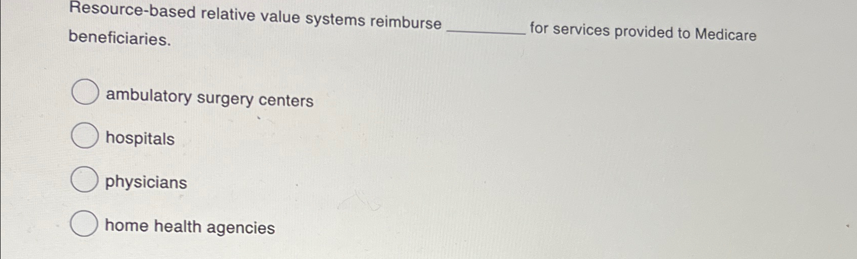 Solved Resource-based relative value systems reimburse | Chegg.com