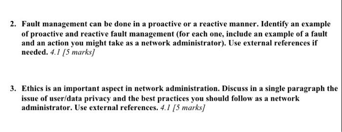 Solved 2. Fault management can be done in a proactive or a | Chegg.com