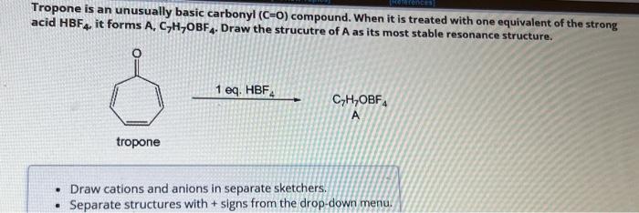 Solved Tropone is an unusually basic carbonyl (C=O) | Chegg.com