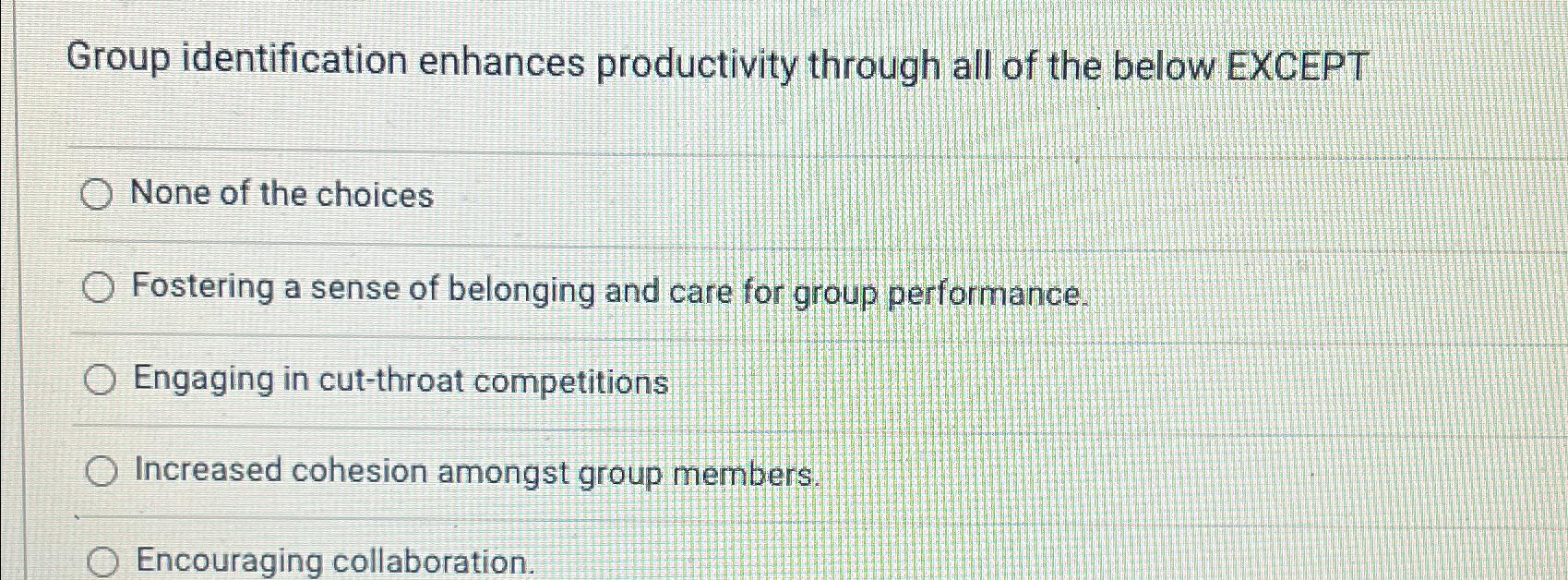 Solved Group identification enhances productivity through | Chegg.com