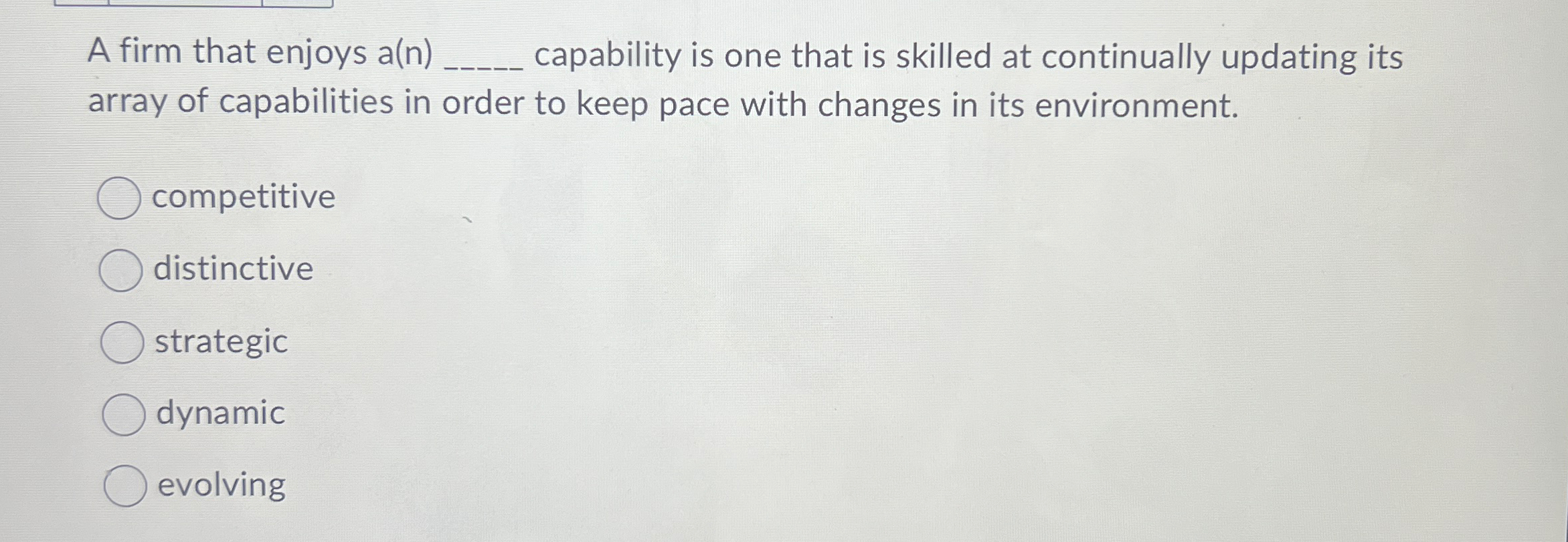 Solved A firm that enjoys a( n ) q, ﻿capability is one that | Chegg.com