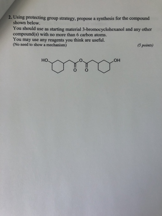 Solved 2. Using protecting group strategy, propose a | Chegg.com