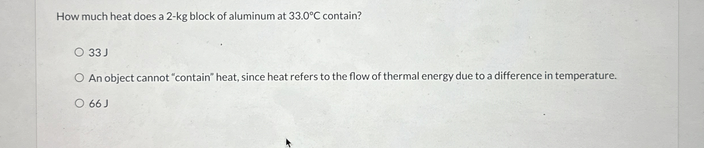 Solved How much heat does a 2-kg block of aluminum at 33.0°C | Chegg.com