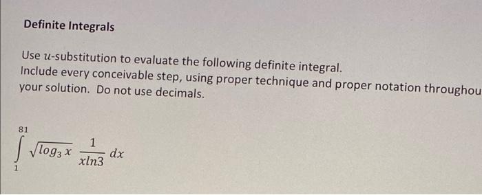 Solved Definite Integrals Use u-substitution to evaluate the | Chegg.com