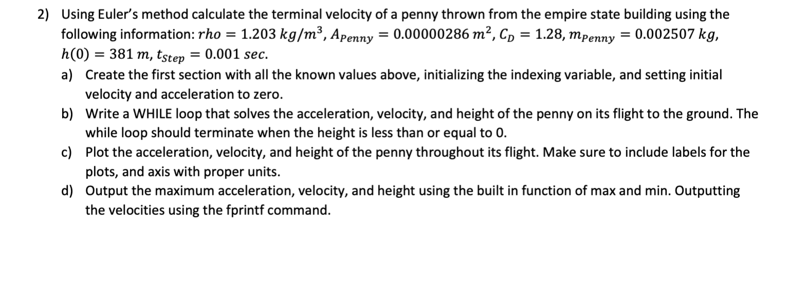 Solved Using Euler's method calculate the terminal velocity | Chegg.com