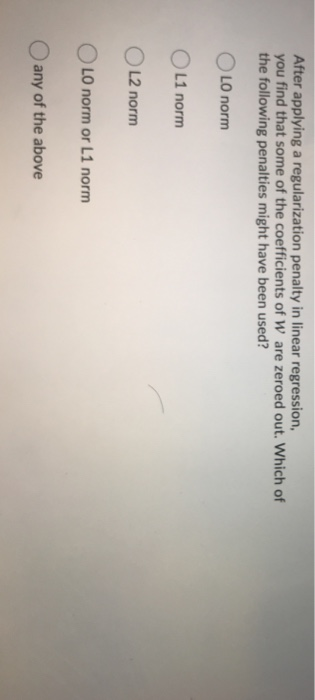 Solved After applying a regularization penalty in linear | Chegg.com