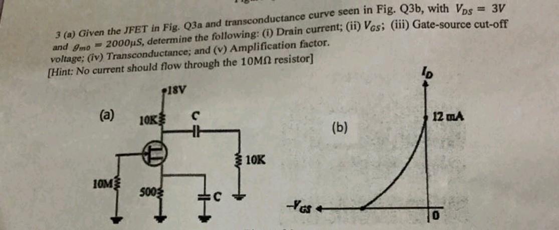 Solved 3 (a) Given the JFET in Fig. Q3a and transconductance | Chegg.com