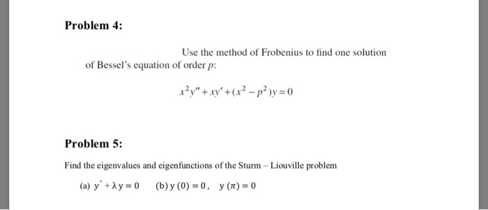 Solved Problem 4 Use the method of Frobenius to find one | Chegg.com