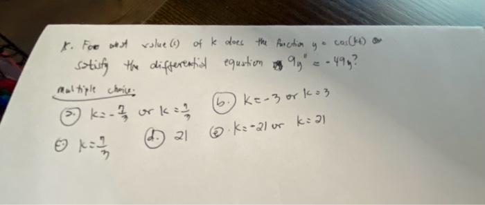 Solved F. Foe x alue (s) of k does the Arction y=cos(kt)o | Chegg.com