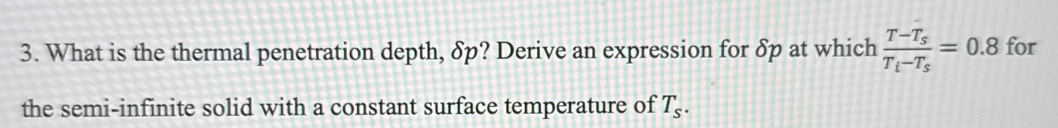 Solved What is the thermal penetration depth, δp ? ﻿Derive | Chegg.com