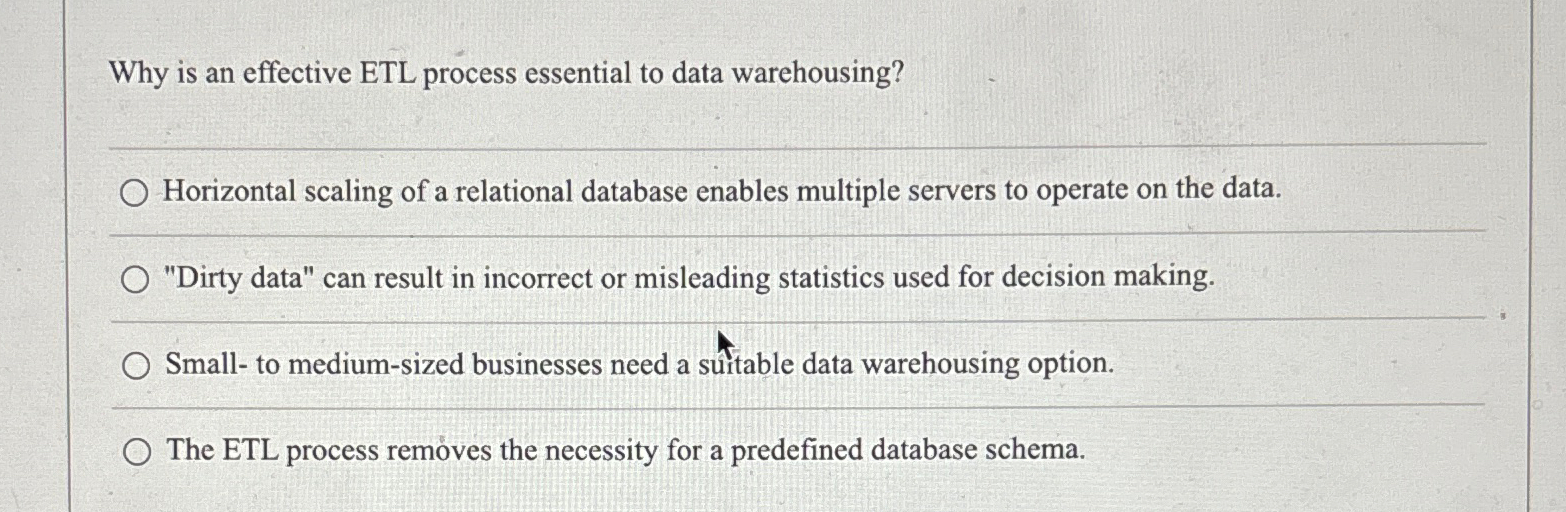 Solved Why is an effective ETL process essential to data | Chegg.com