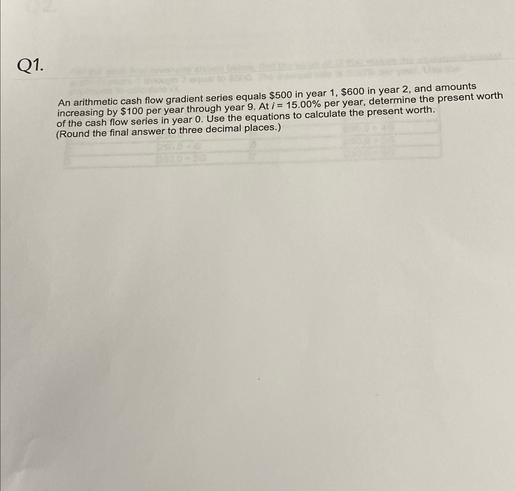 Solved Q1.An arithmetic cash flow gradient series equals | Chegg.com