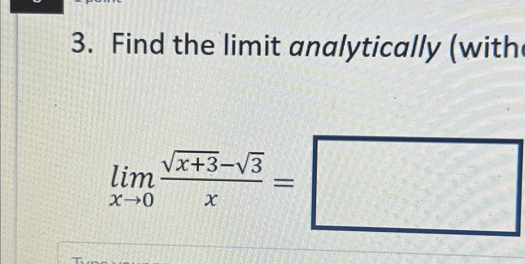 Solved Find the limit analytically (withlimx→0x+32-32x= | Chegg.com