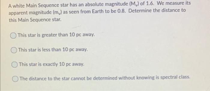 Solved A white Main Sequence star has an absolute magnitude | Chegg.com