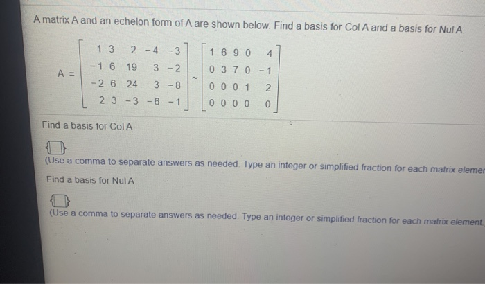 Solved A matrix A and an echelon form of A are shown below. | Chegg.com