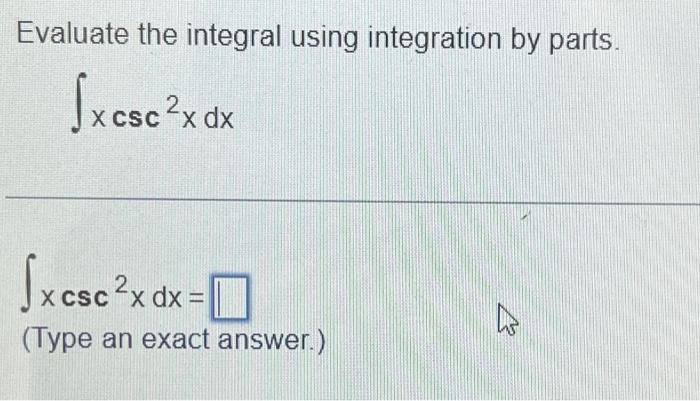 Solved Evaluate the integral using integration by parts. | Chegg.com