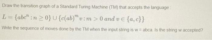 Solved Draw the transition graph of a Standard Turing | Chegg.com