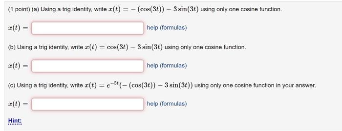 Solved (1 point) (a) Using a trig identity, write | Chegg.com