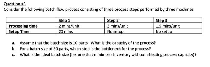 Solved Question \#3 Consider the following batch flow | Chegg.com