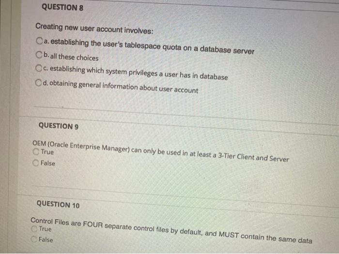 Solved QUESTION 6 A Tablespace can contain one or more | Chegg.com