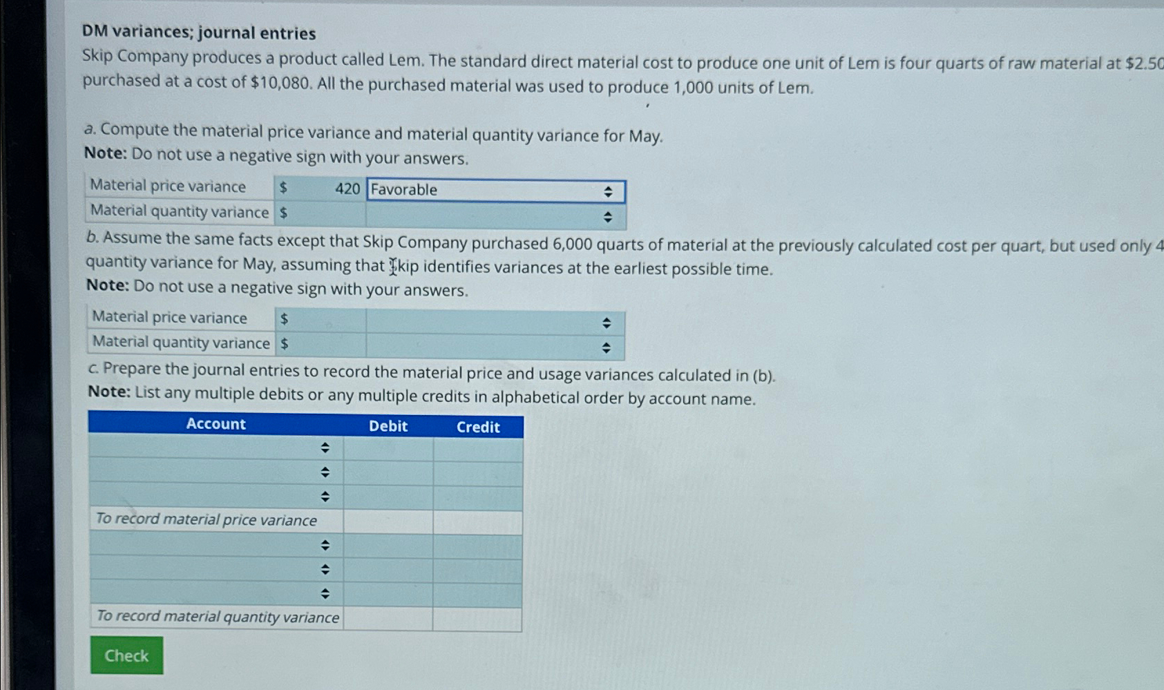 Solved DM variances; journal entriesSkip Company produces a | Chegg.com