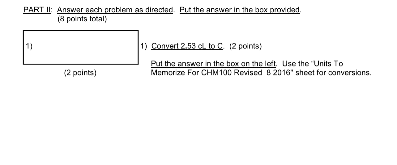 Solved PART II: Answer each problem as directed. Put the | Chegg.com