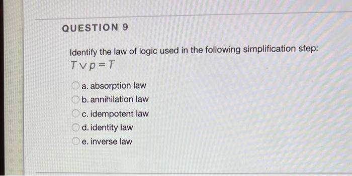 Solved Identify the law of logic used in the following | Chegg.com