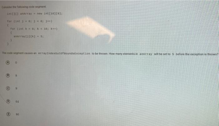 Solved Consider the following code segment int(1) anarray = | Chegg.com