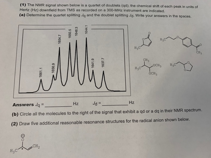 Solved (1) The NMR signal shown below is a quartet of | Chegg.com