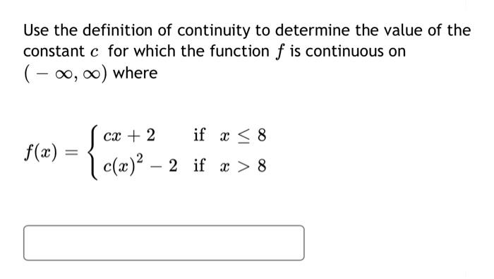 Solved Use the definition of continuity to determine the | Chegg.com