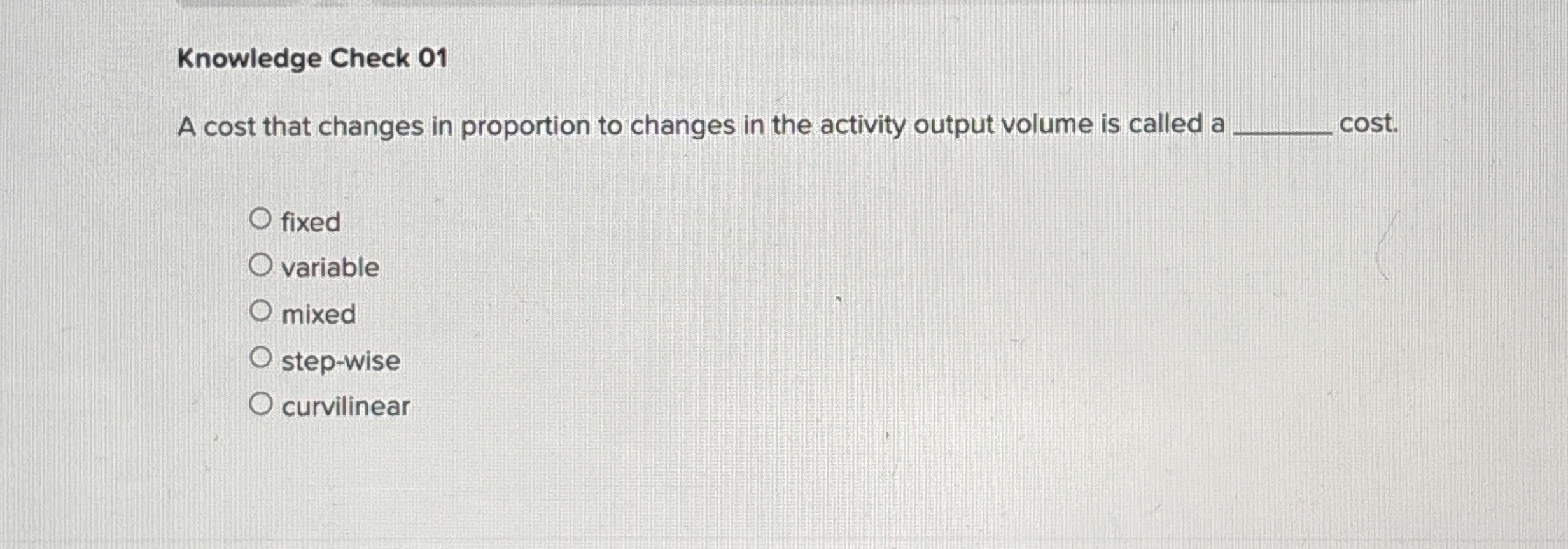 Solved Knowledge Check 01A cost that changes in proportion | Chegg.com