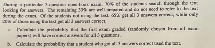 Solved During a particular 3 -question open-book exam, 70% | Chegg.com