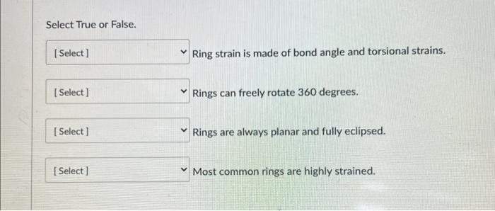 Solved has the most ring strain. has the least ring strain. | Chegg.com