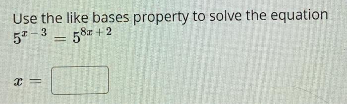 Solved Use the like bases property to solve the equation 2* | Chegg.com