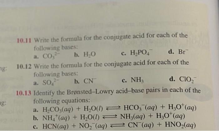 Solved ng: 10.11 Write the formula for the conjugate acid | Chegg.com