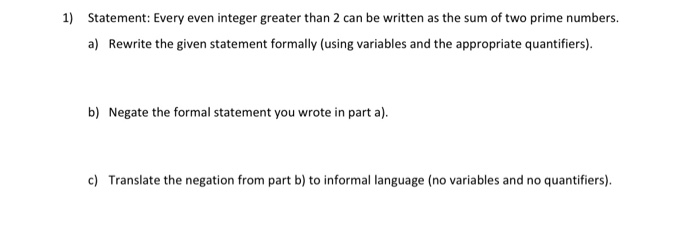 Solved 1) Statement: Every even integer greater than 2 can | Chegg.com