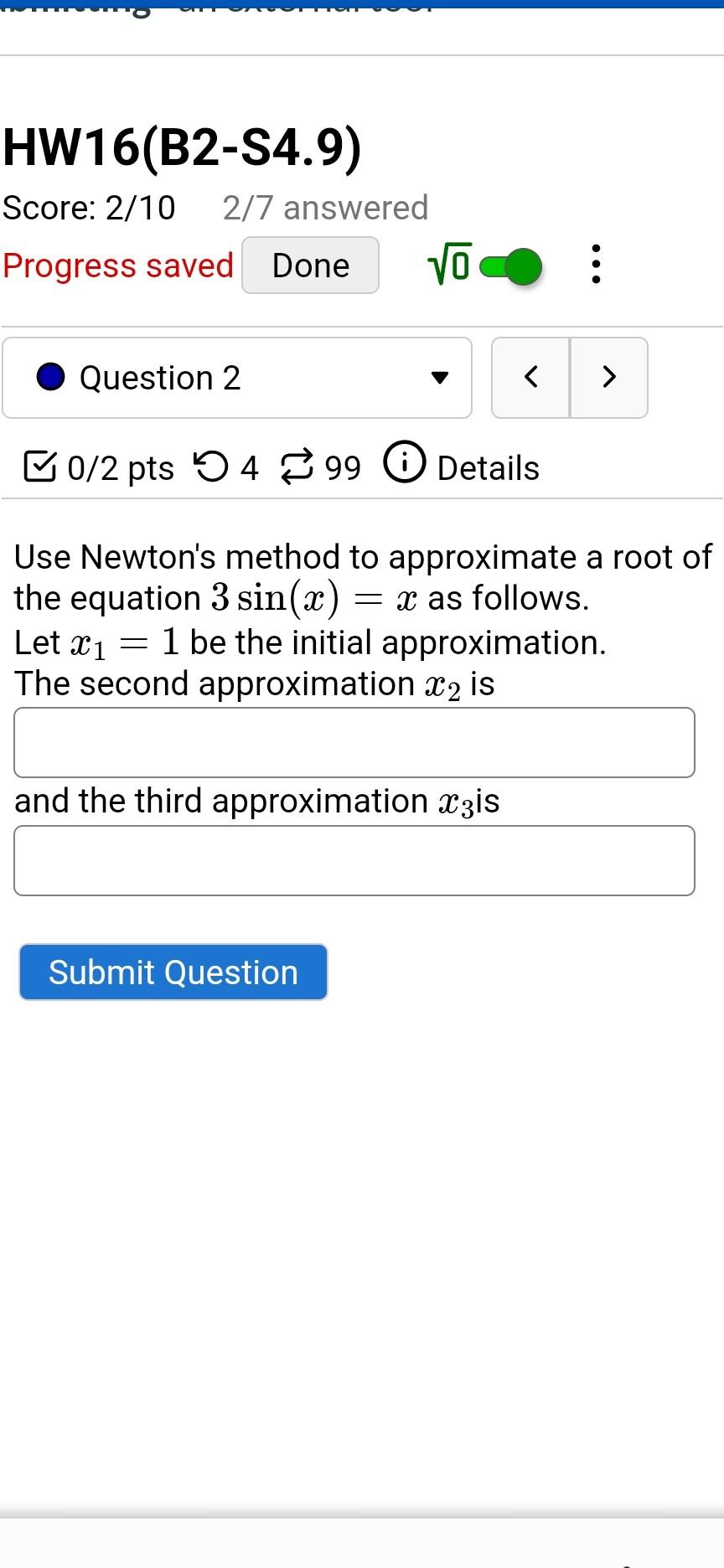 Solved Use Newton's method to approximate a root of the | Chegg.com