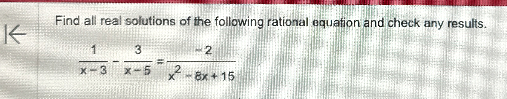 Solved Find all real solutions of the following rational | Chegg.com