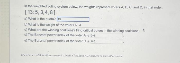 Solved In the weighted voting system below, the weights | Chegg.com