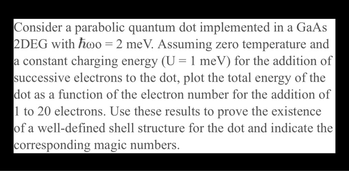 Consider a parabolic quantum dot implemented in a | Chegg.com
