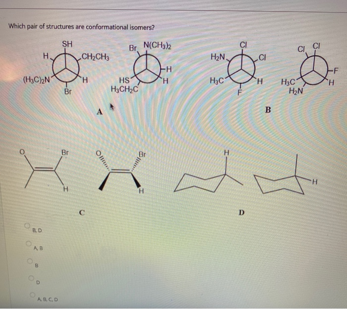 Solved Which pair of structures are conformational isomers? | Chegg.com